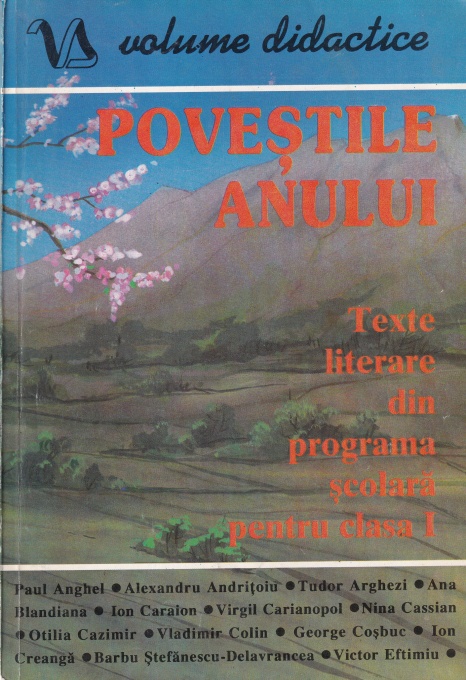 Povestile anului. Texte literare din programa scolara pentru clasa I